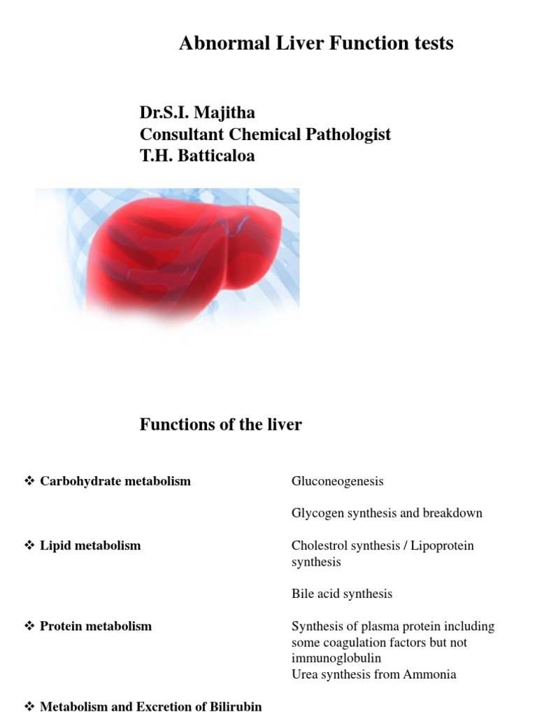 Abnormal Liver Function Tests: Dr.S.I. Majitha Consultant Chemical ...