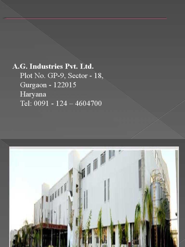 A.G. Industries Pvt. LTD.: Plot No. GP-9, Sector - 18, Gurgaon - 122015 ...