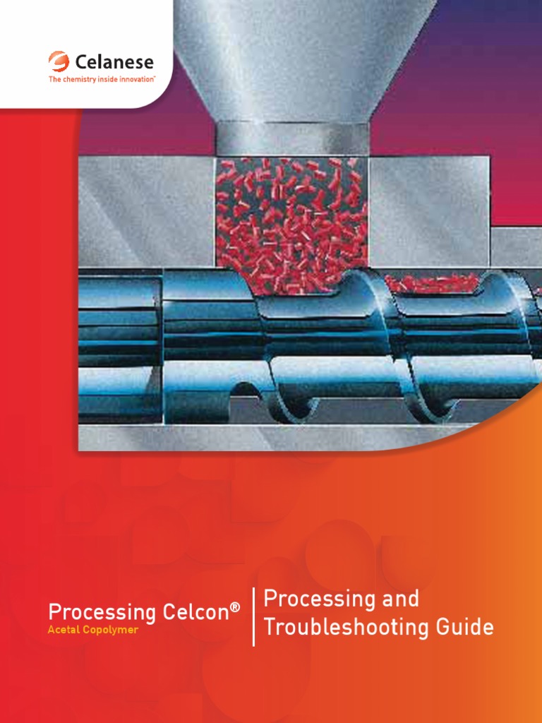 POM-044 Celcon ProcessingGuideTG AM 0913 | PDF | Polymers | Thermoplastic