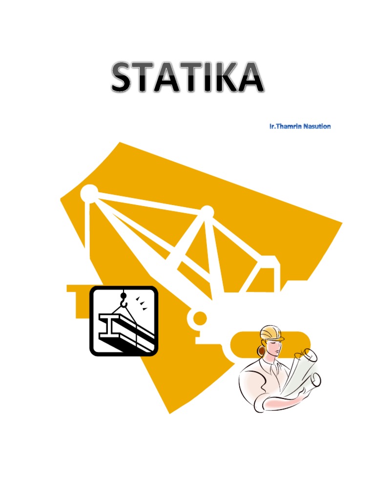 Modul STATIKA Lengkap (Ir - Thamrin Nasution) | PDF