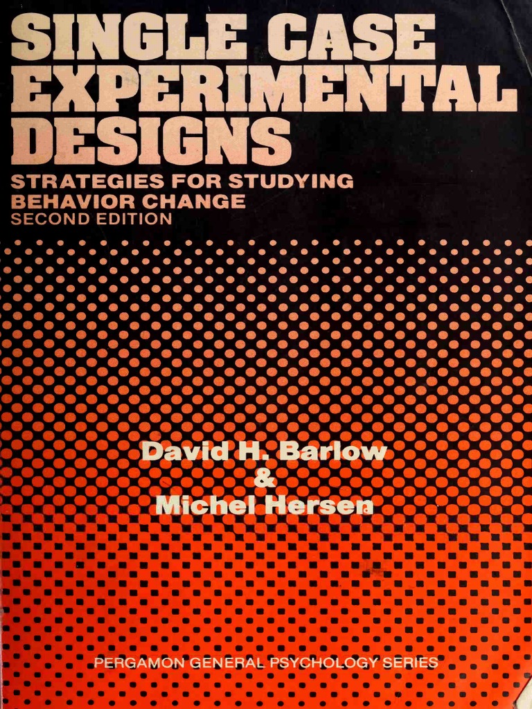 Single Case Experimental Designs: Strategies For Studying Behavior ...