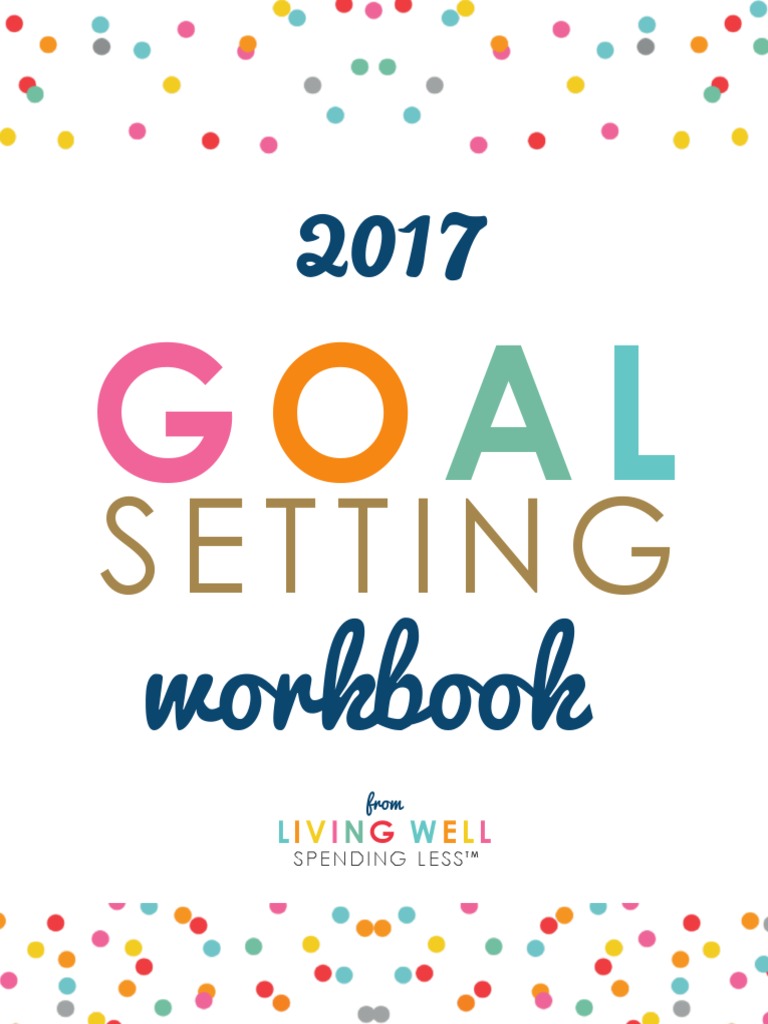 2017 Goal Setting Workbook | PDF | Self Control | Self-Management