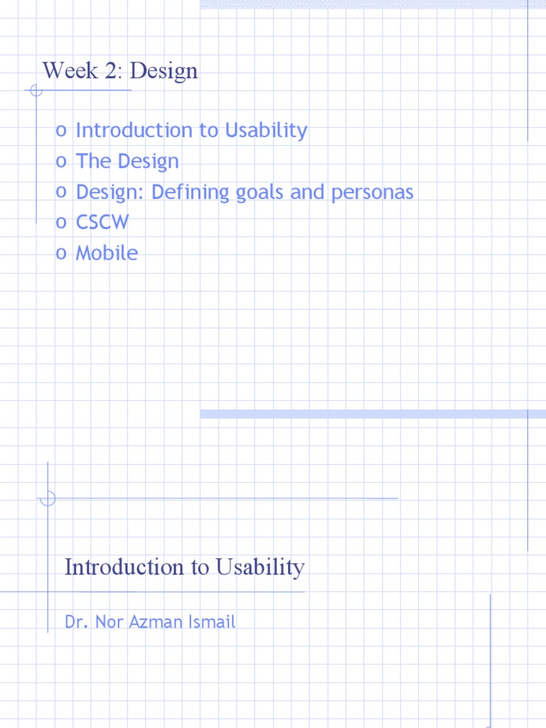 Week 2: Design: o Introduction To Usability o The Design o Design ...