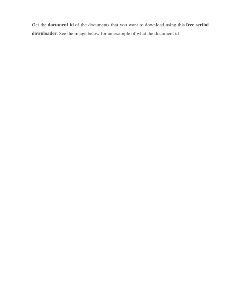 Downloader. See The Image Below For An Example of What The Document Id ...