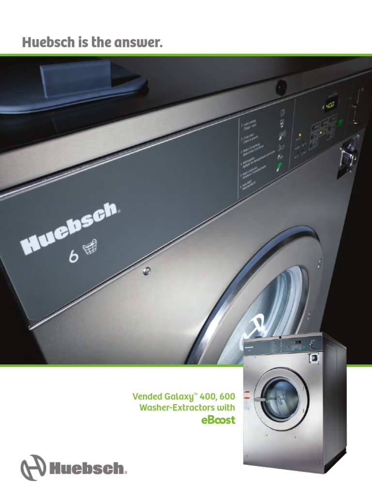 Huebsch Is The Answer.: Vended Galaxy 400, 600 Washer-Extractors With ...