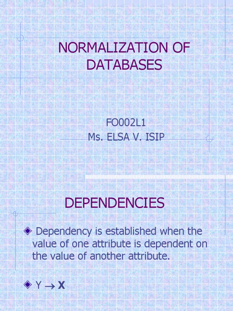 Normalization of Databases: FO002L1 Ms. Elsa V. Isip | PDF | Computing ...