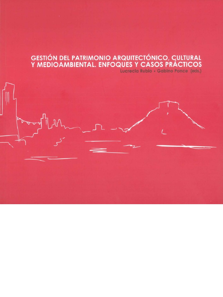 Gestion Del Patrimonio Arquitectonico Cultural y Medioambiental Enfoques y Casos Practicos PDF ...