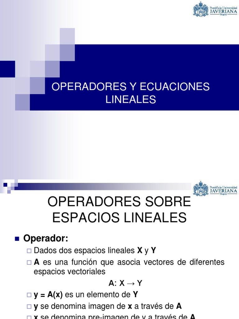 Operadores y Ecuaciones Lineales | PDF | Mapa lineal | Espacio vectorial