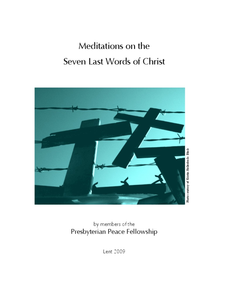 Meditations On The Seven Last Words of Christ: Presbyterian Peace ...