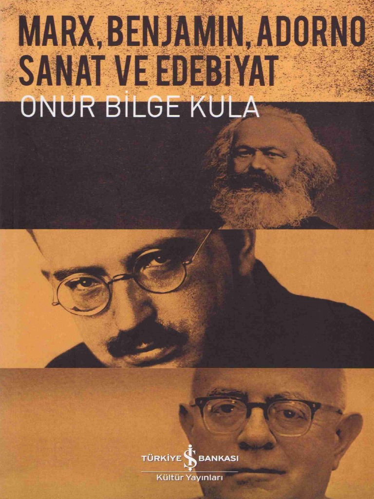 Onur Bilge Kula - Marx, Benjamin, Adorno Sanat Ve Edebiyat | PDF