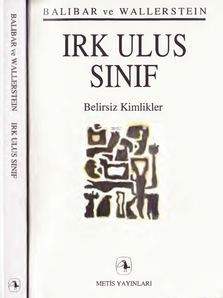Balibar Ve Wallerstein - Irk - Ulus - Sınıf - Metis Yay-1995-Cs PDF | PDF