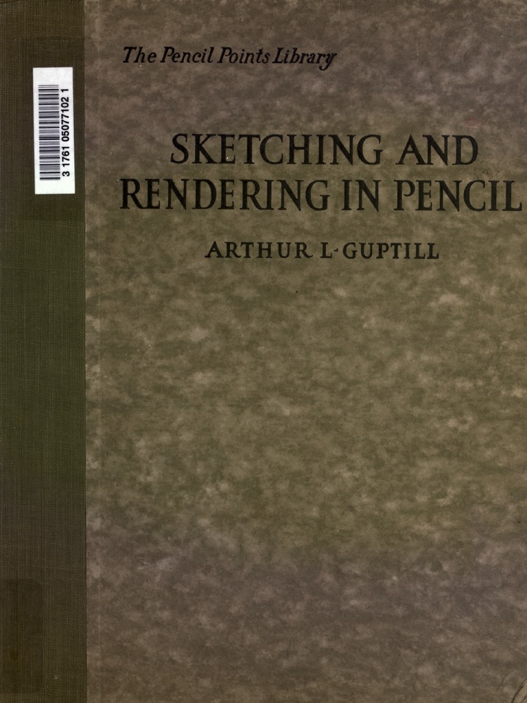 Sketchingrenderi00guptuoft PDF | PDF | Drawing | Pencil