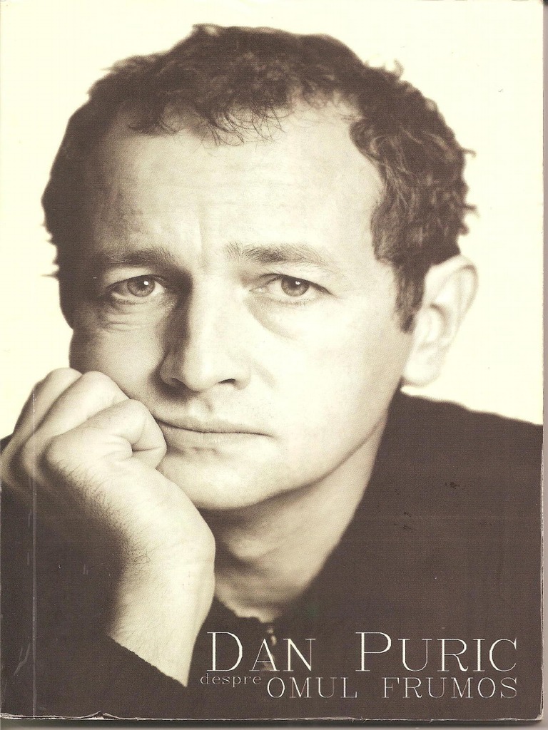 Despre OMUL FRUMOS de Dan Puric PDF | PDF