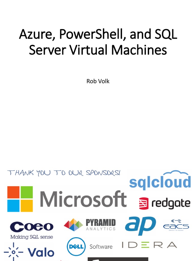 Azure, Powershell, and SQL Server Virtual Machines: Rob Volk | PDF ...