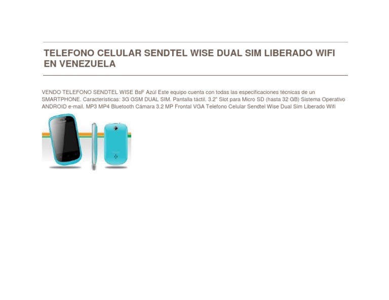 Telefono Celular Sendtel Wise Dual Sim Liberado Wifi en Venezuela | PDF