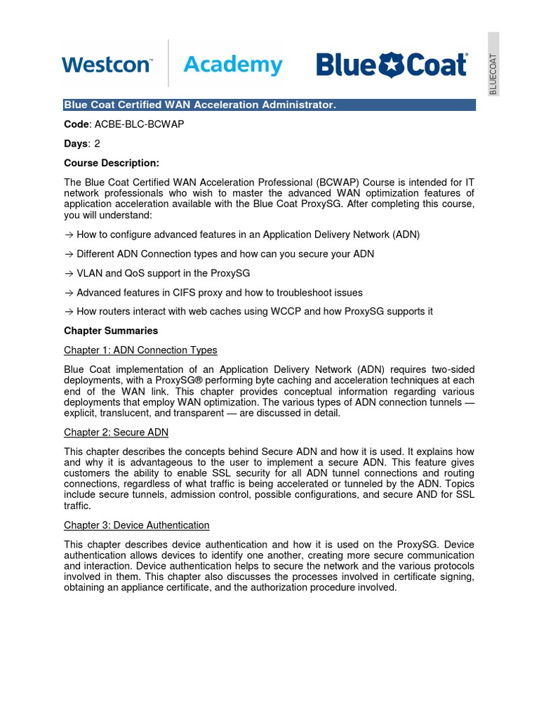 Blue Coat Certified WAN Acceleration Administrator.: Code: Acbe-Blc-Bcwap Days: 2 Course ...