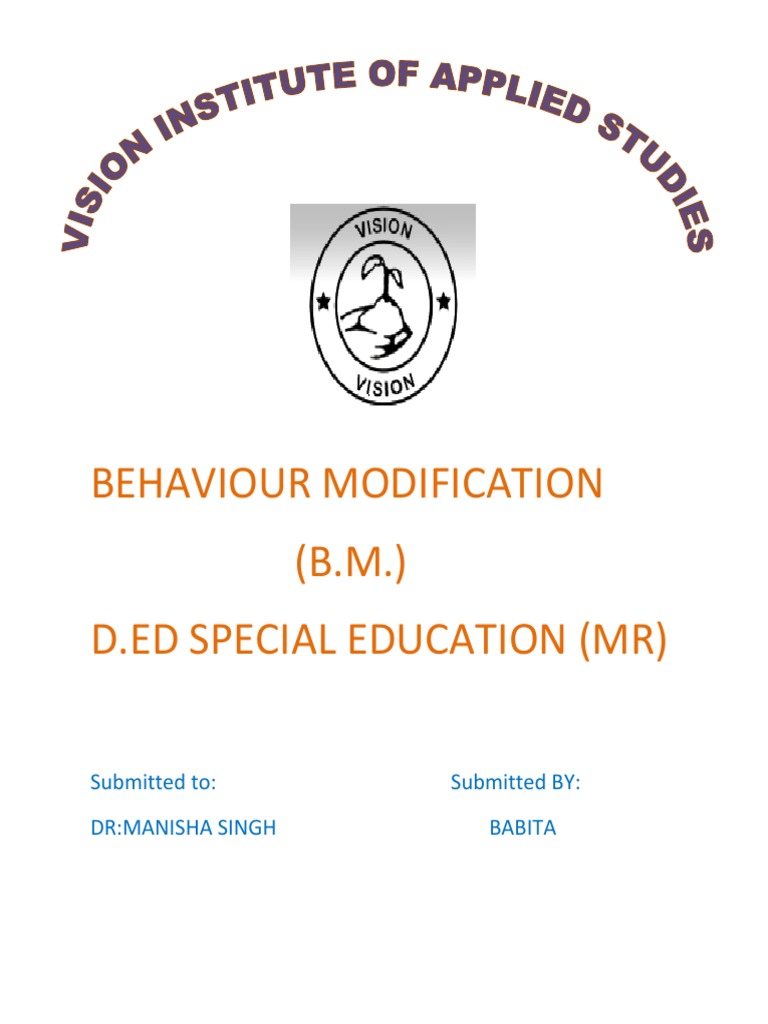 Behaviour Modification (B.M.) D.Ed Special Education (MR) : Submitted ...