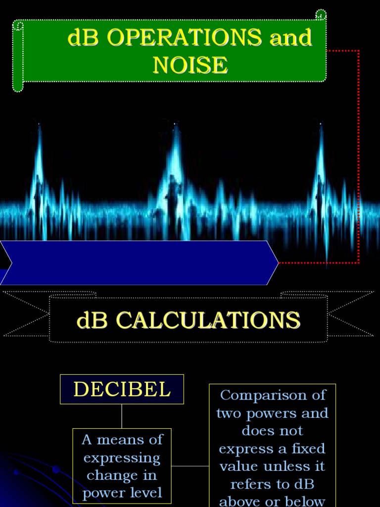 DB Operations and Noise | PDF | Decibel | Signal To Noise Ratio