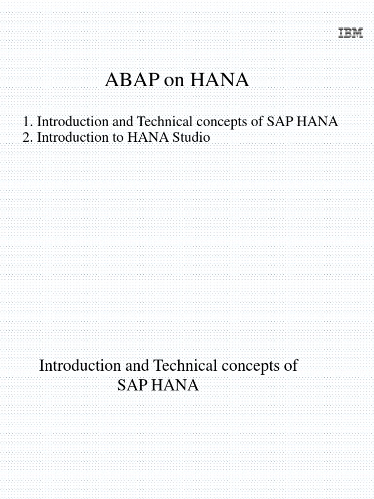 Abap On Hana: 1. Introduction and Technical Concepts of SAP HANA 2 ...