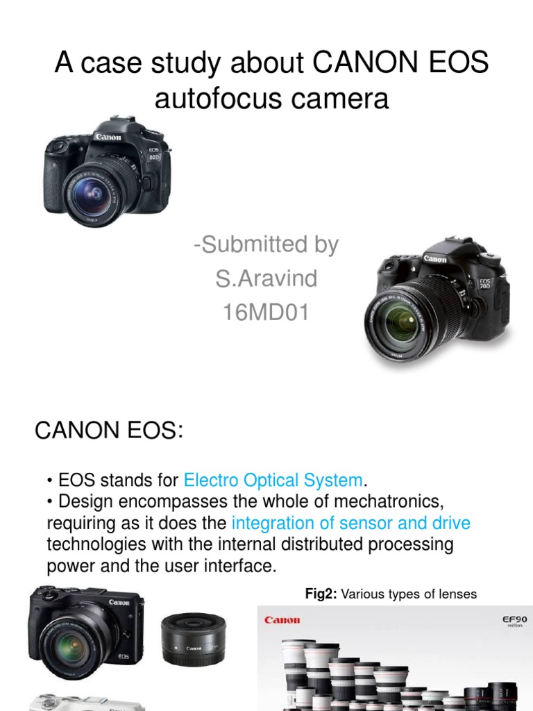 A Case Study About CANON EOS Autofocus Camera | PDF | Autofocus | Canon Eos