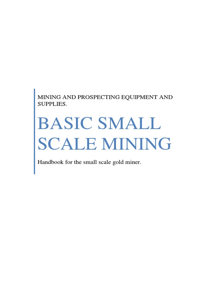 Small Scale Gold Mining Handbook | PDF | Mining | Gold