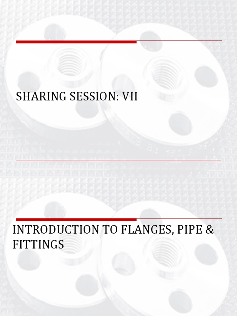 Introduction To Flanges, Pipe & Fitting | PDF | Pipe (Fluid Conveyance ...