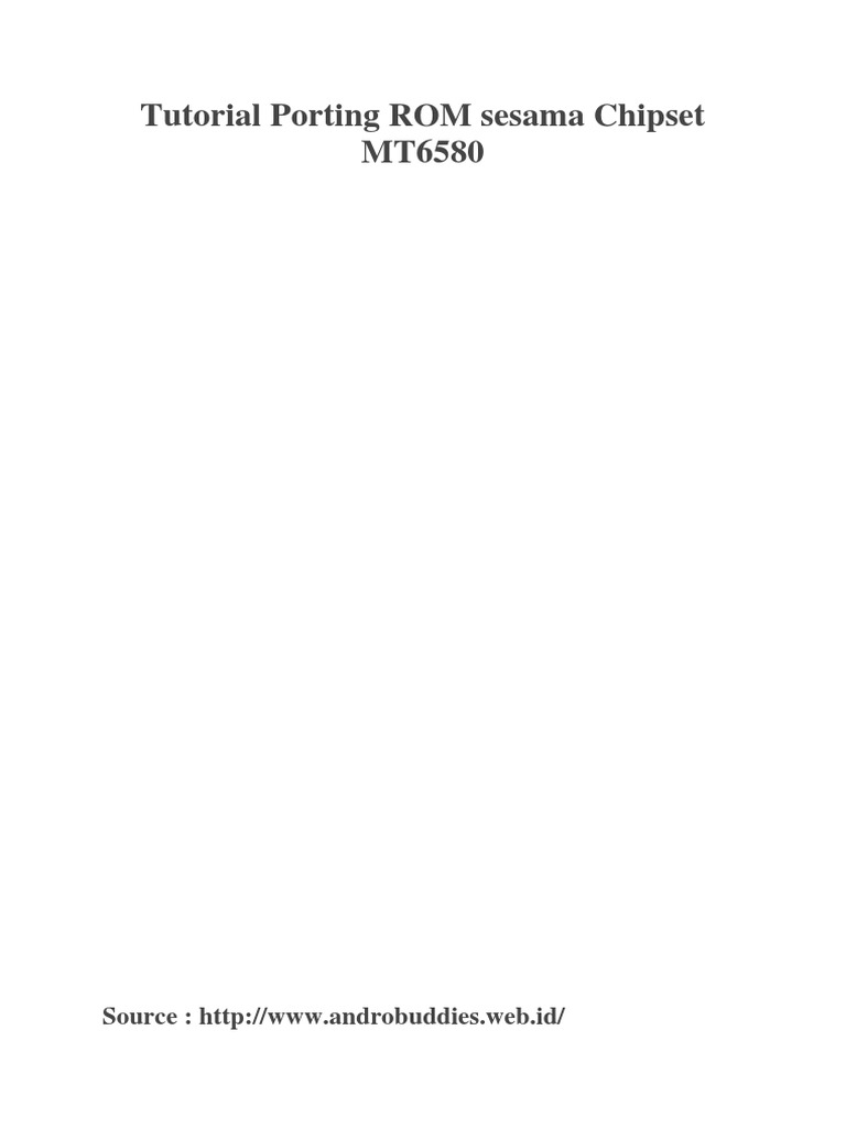 Tutorial Porting ROM Sesama Chipset MT6580 | PDF