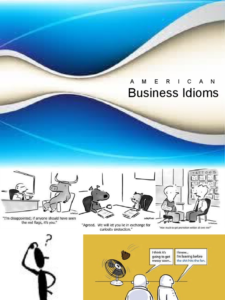 Business Idioms: A M E R I C A N | PDF | Idiom | Interest