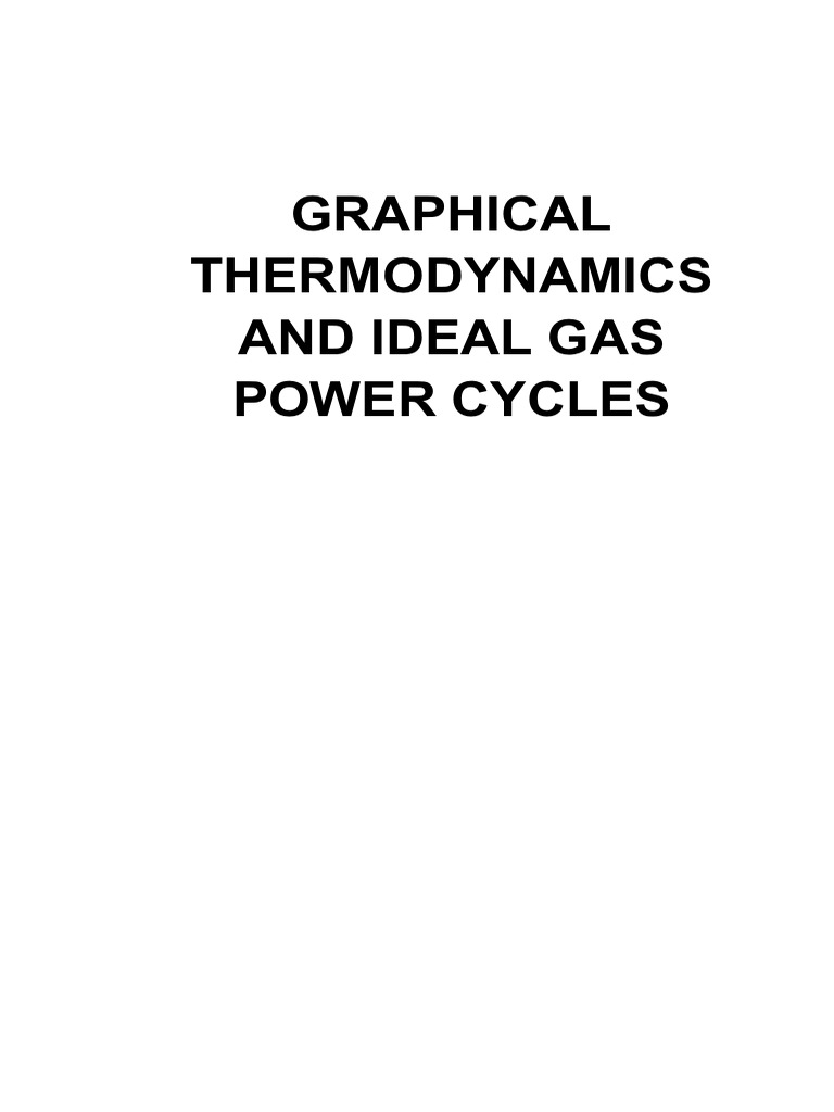 Graphical Thermodynamics and Ideal Gas Power Cycles | PDF | Heat ...