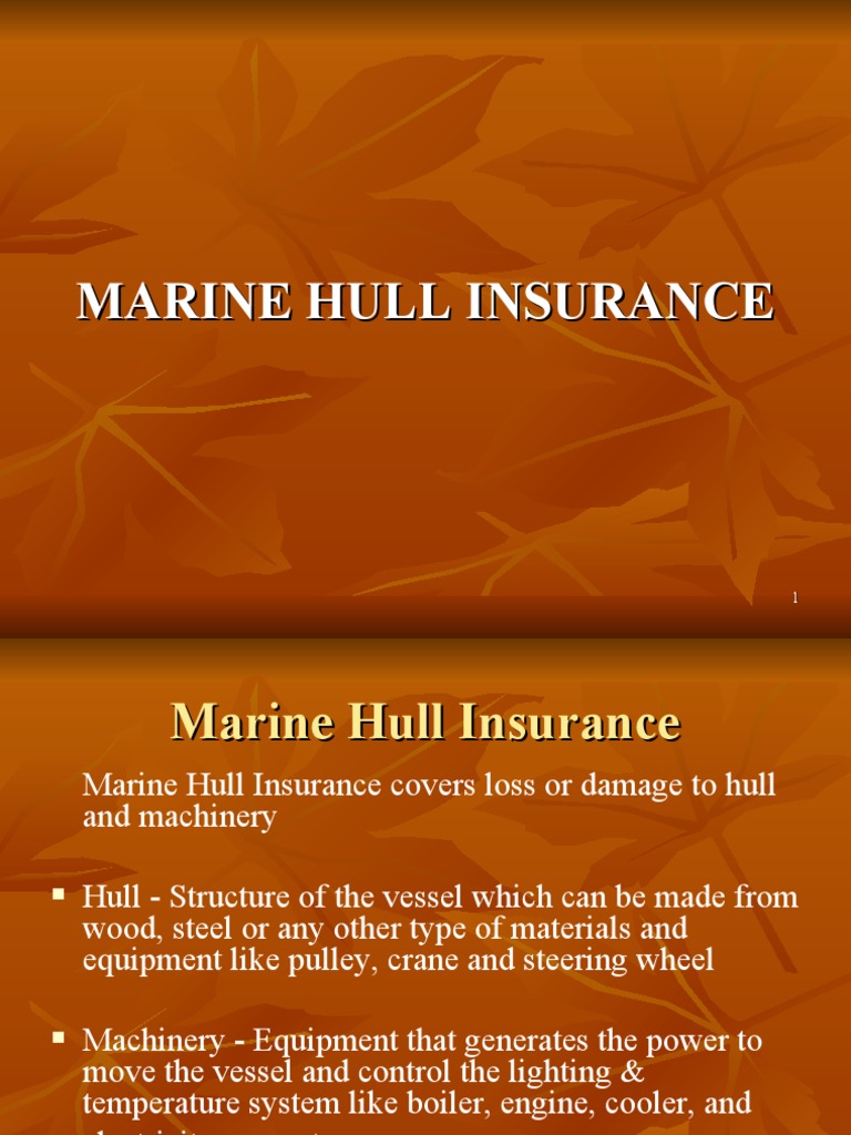 Marine Hull Presentation | PDF | Ships | Insurance