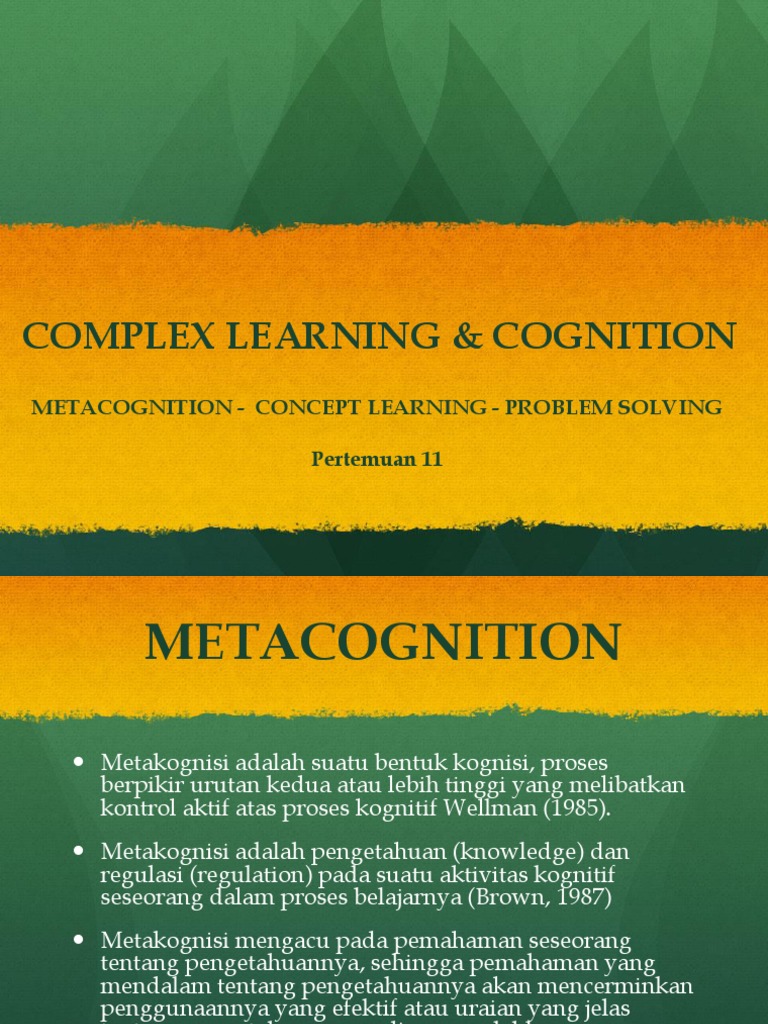 Presentation 11 - Complex Learning & Cognition - Metacognition - Concept Learning - Problem ...