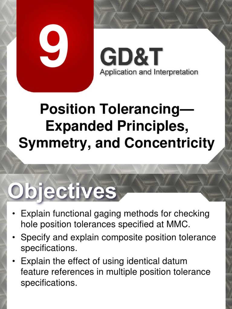 Lecture 9 - Symmetry & Concentricity, Expanded Position Tolerancing ...