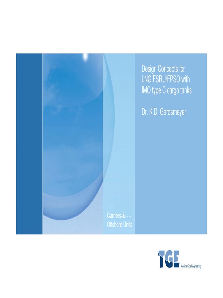TGE - Design Concepts For LNG FSRU-FPSO With IMO Type C Cargo Tanks ...