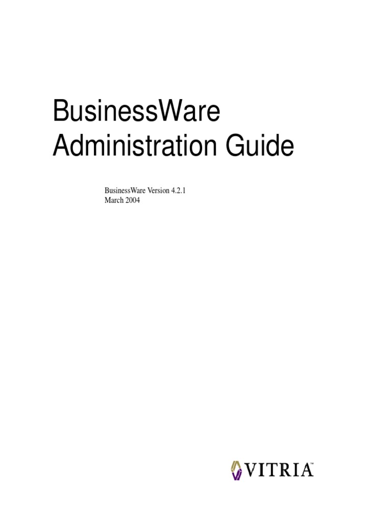 BusinessWare Administration Guide 4.2.1 | PDF | Backup | Computer Data