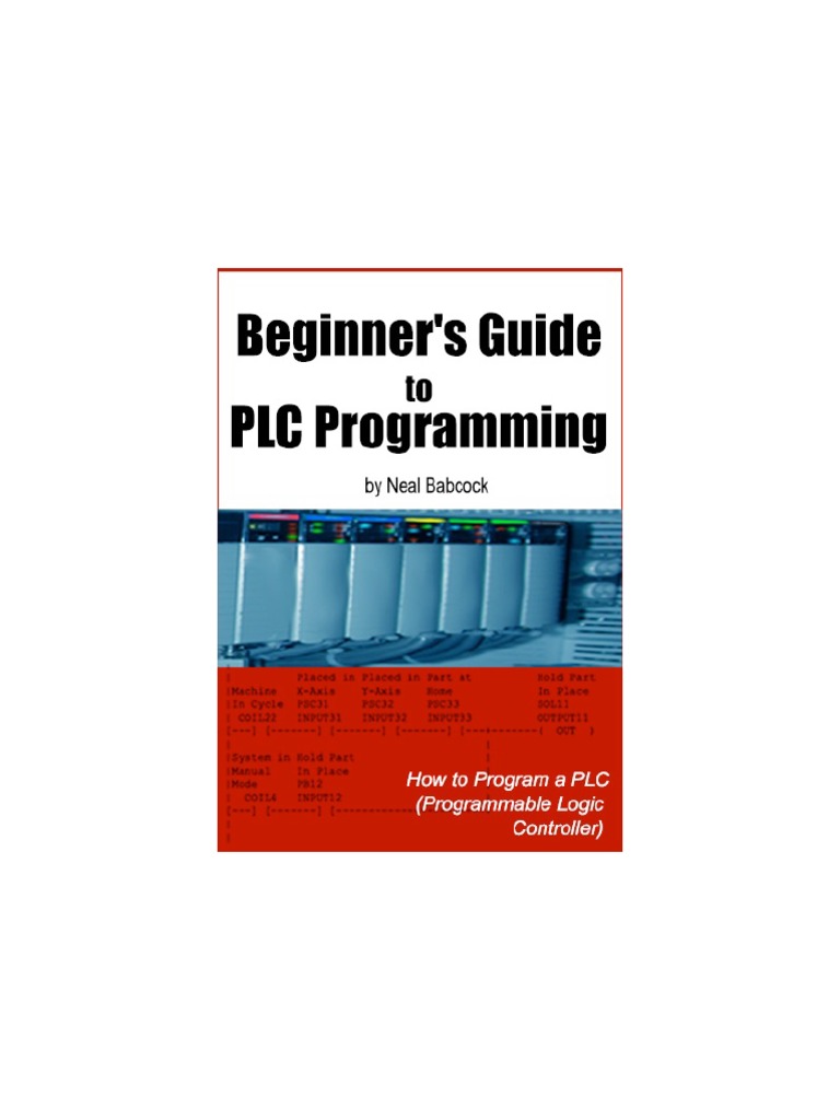 Beginners Guide To Plc Programming How To Program A Plc Download Free Pdf Programmable Logic