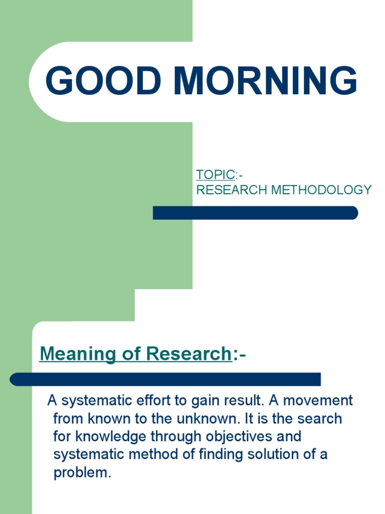 Good Morning: Topic:-Research Methodology | PDF | Quantitative Research ...