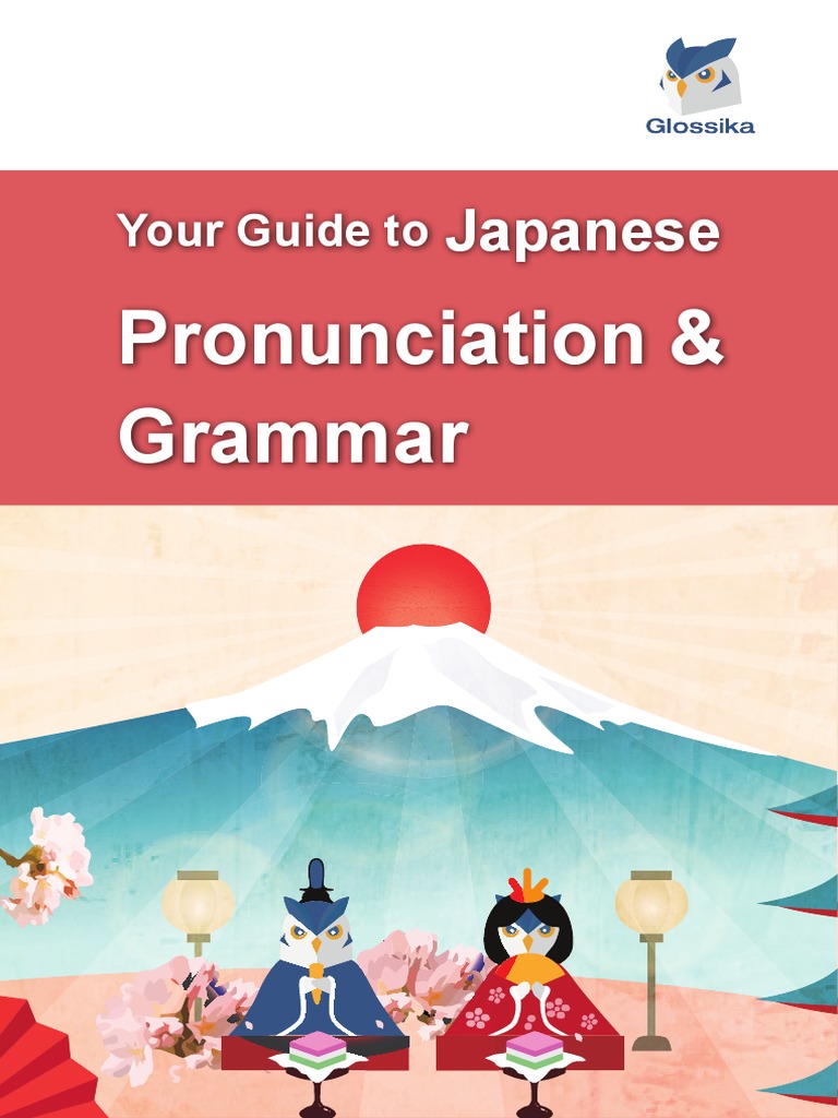 Your Guide To Japanese Pronunciation & Grammar | Download Free PDF ...