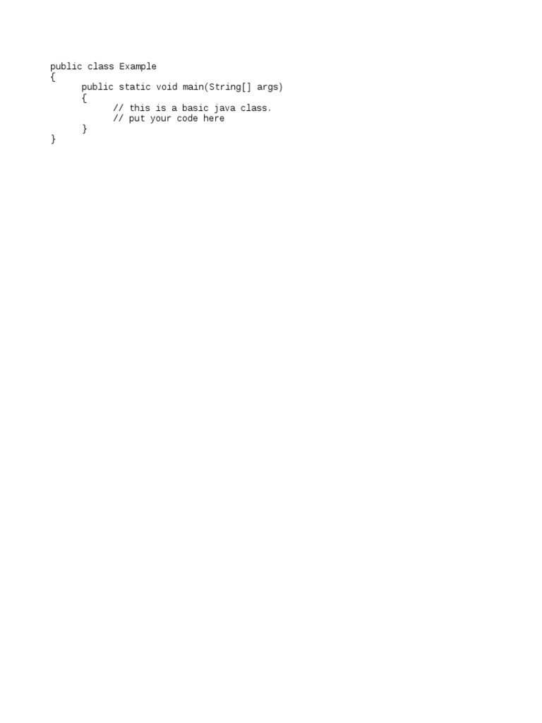 Public Class Example Public Static Void Main String Args This Is A Basic Java Class 