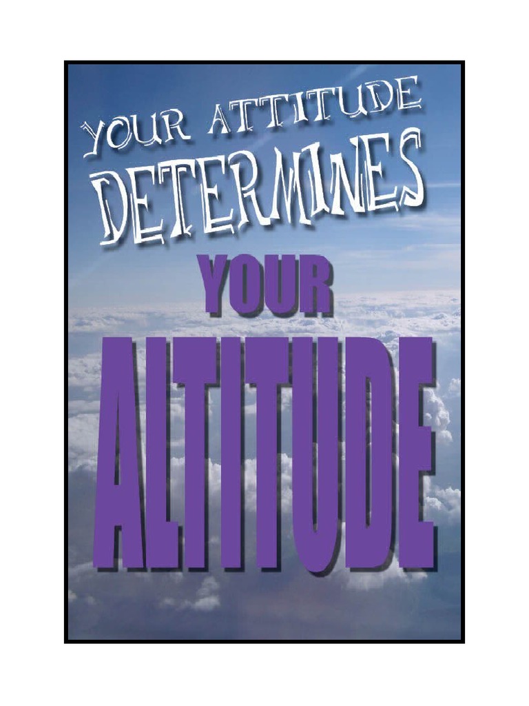 Your Attitude Determines Your Altitude | PDF | Attitude (Psychology ...