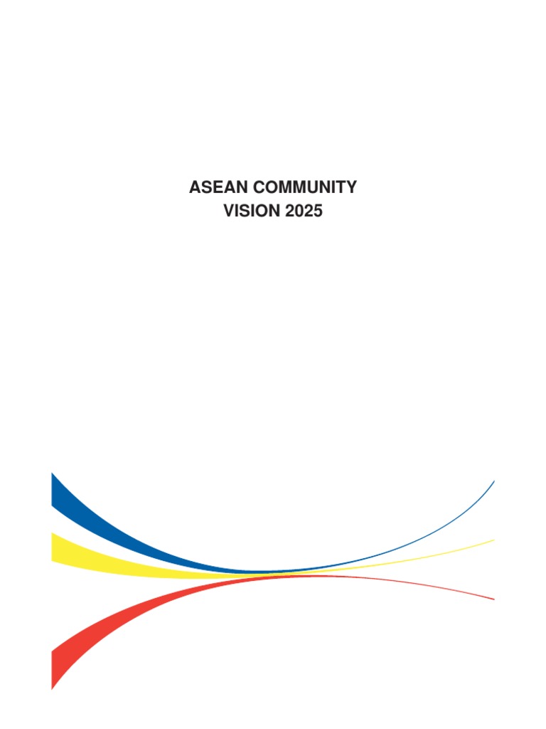 ASEAN Community Vision 2025 | PDF | Association Of Southeast Asian ...
