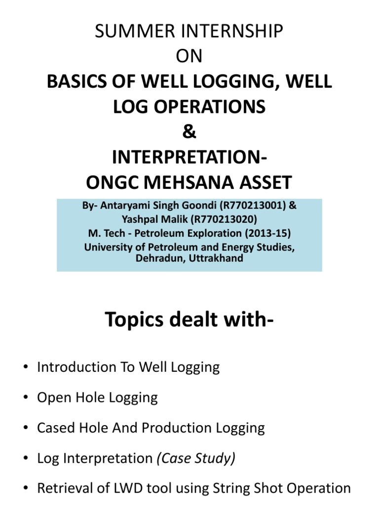 Summer Internship ON: Basics of Well Logging, Well Log Operations ...