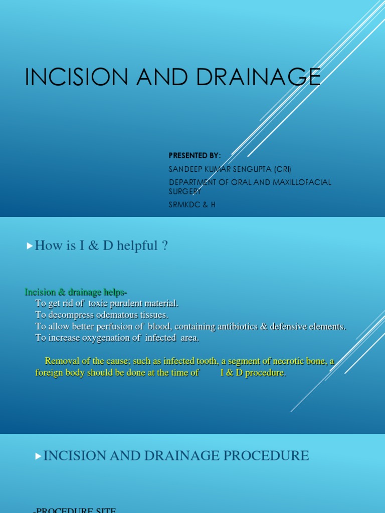 Incision And Drainage: Presented By