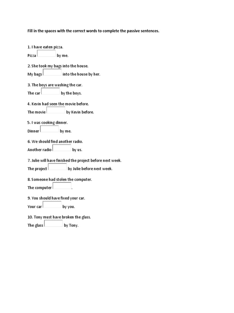 Fill in The Spaces With The Correct Words To Complete The Passive ...