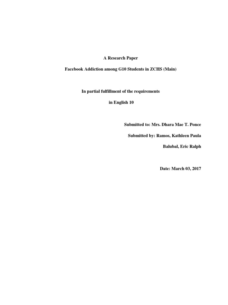 A Research Paper Facebook Addiction Among G10 Students in ZCHS (Main) | PDF