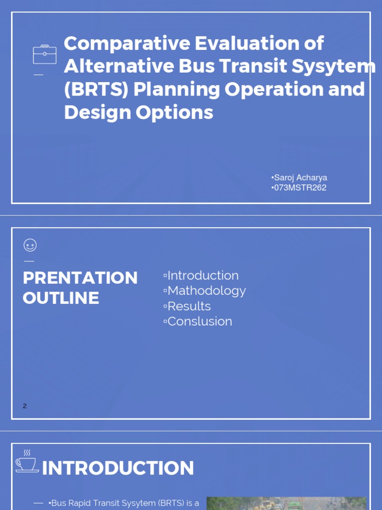 Comparative Evaluation of Alternative Bus Transit Sysytem (BRTS) Planning Operation and Design ...