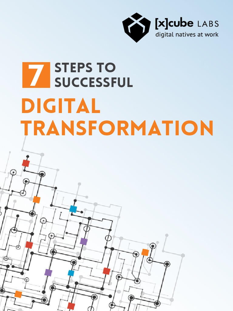 7 Steps to Successful Digital Transformation: Providing Insights and ...