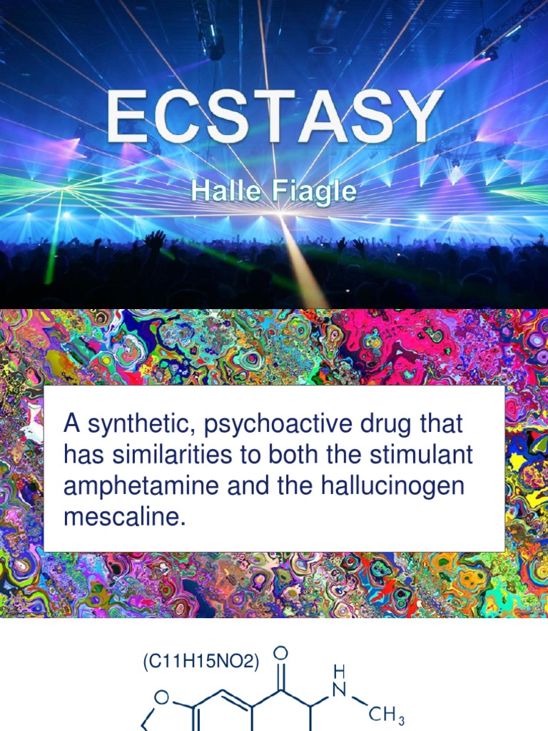 ecstasy ppt | Mdma | Psychoactive Drugs