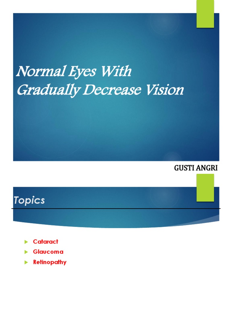 Normal Eyes With Gradually Decrease Vision | PDF | Glaucoma | Cataract