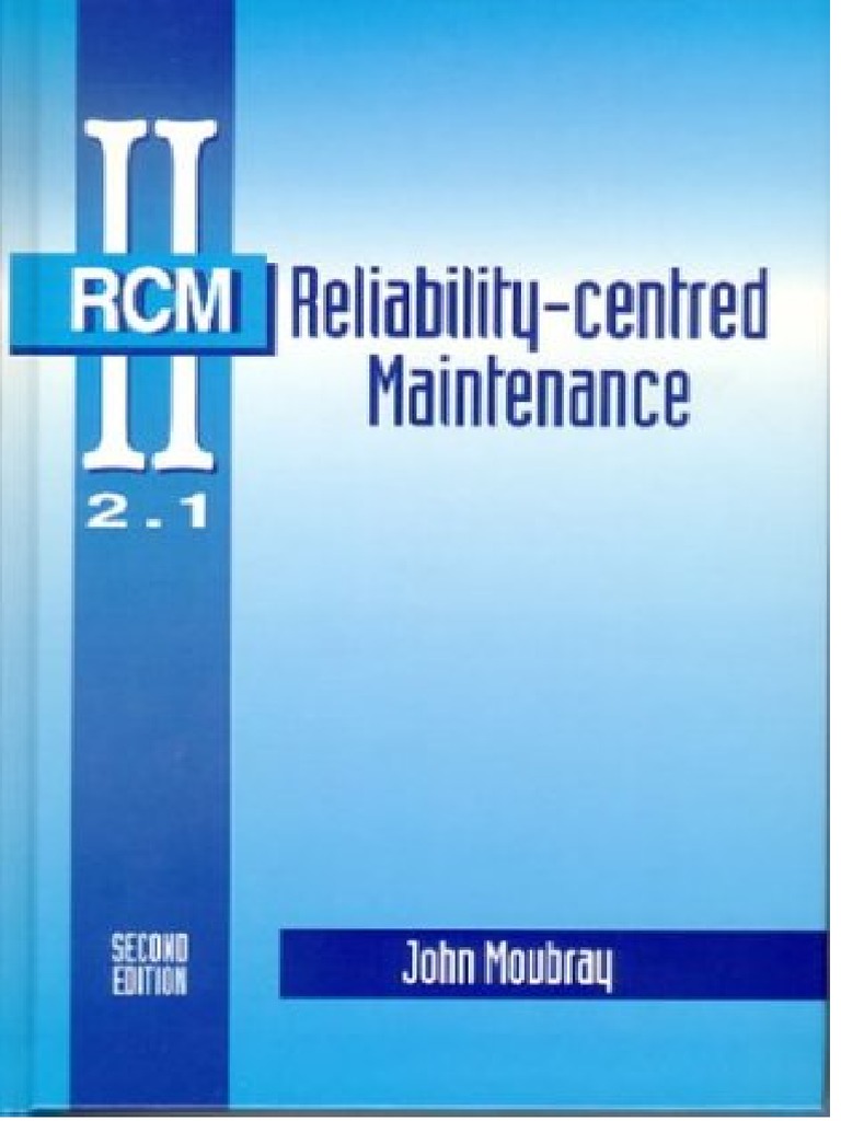 John Moubray - Reliability-Centred Maintenance 2.1 PDF | PDF | Business