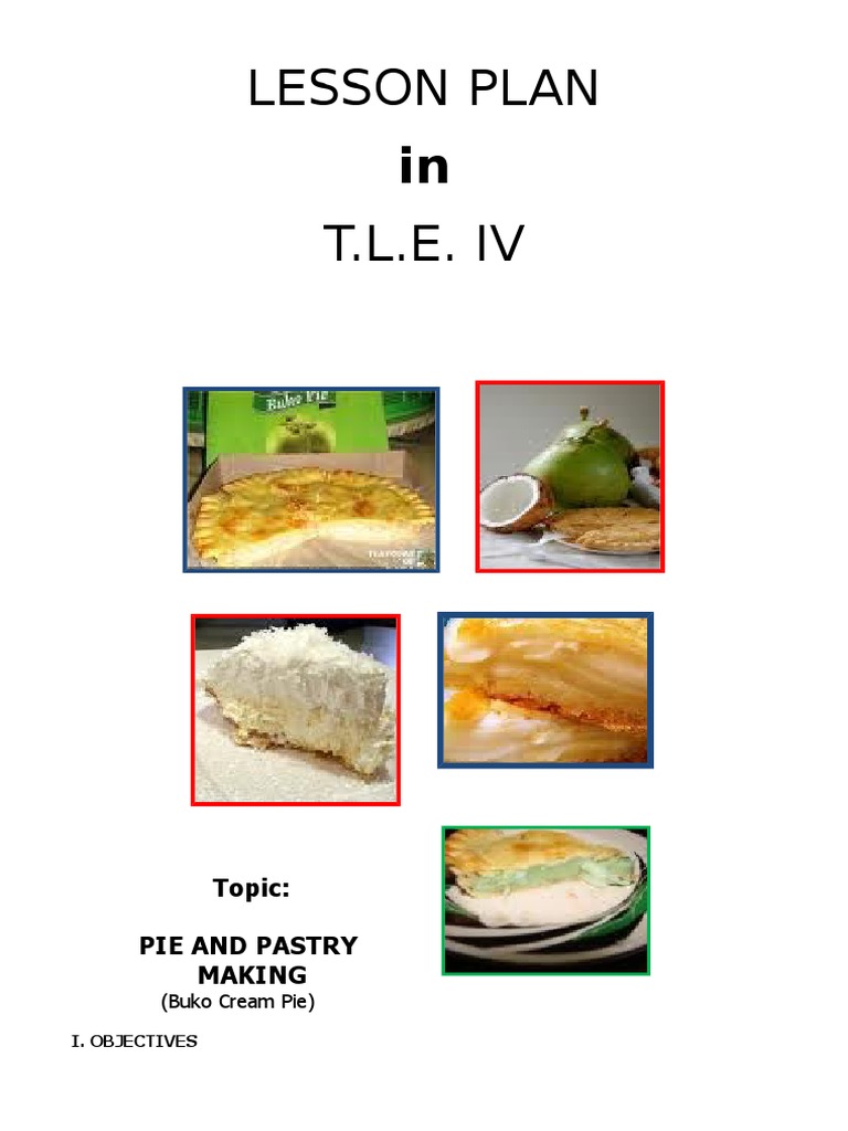 LP TLE IV - Pie and Pastry Making (Buko Cream Pie) | PDF | Lesson Plan ...